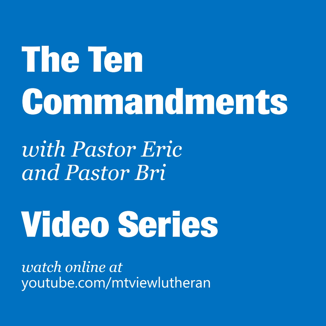 The Ten Commandments Video Series – Mountain View Lutheran Church